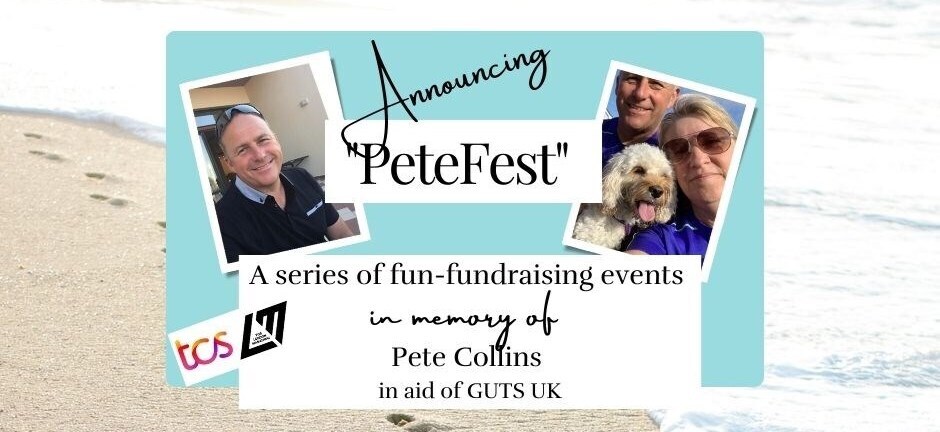 Guts UK Charity: "PeteFest"- in Memory of Pete Collins